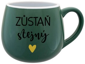 ZŮSTAŇ STEJNÝ - zelený keramický hrníček 300 ml