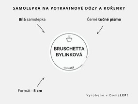 BRUSCHETTA BYLINKOVÁ - omyvatelná samolepka na kořenky, výběr rozměrů Ø 5 cm / 5 x 5 cm / 6 x 8 cm | DomaLEP tvar: KOLEČKO, barva: BÍLÁ - ČERNÉ písmo, velikost: Ø 5 cm - tučné písmo