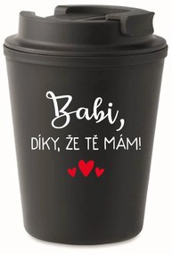 BABI, DÍKY, ŽE TĚ MÁM! - černý termohrnek 300 ml