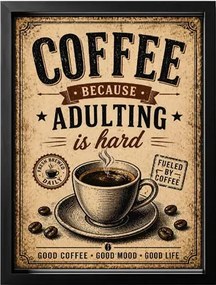 Coffee adulting - obraz - Káva pro náročný život 09 - 70 x 100 cm - 1 149 Kč