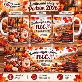 Podzimní keramický hrnek 300 ml – Dneska mám v plánu nic. A jsem pozadu. – Srdcem darované
