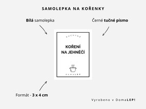 KOŘENÍ NA JEHNĚČÍ - Samolepka na kořenky 3 x 4 cm - DomaLEP varianta: PRŮHLEDNÁ - tučné písmo