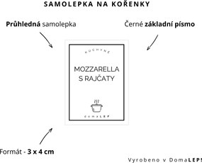 MOZZARELLA S RAJČATY - Samolepka na kořenky 3 x 4 cm - DomaLEP varianta: PRŮHLEDNÁ - základní písmo