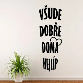 Všude dobře doma nejlíp - vinylová samolepka na zeď 100x35cm