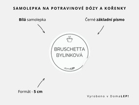 BRUSCHETTA BYLINKOVÁ - omyvatelná samolepka na kořenky, výběr rozměrů Ø 5 cm / 5 x 5 cm / 6 x 8 cm | DomaLEP tvar: KOLEČKO, barva: BÍLÁ - ČERNÉ písmo, velikost: Ø 5 cm - tučné písmo