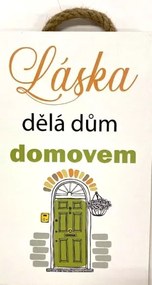Bondecor Dřevěná dekorace "Láska dělá dům domovem" 15x25cm Jazyk: SK