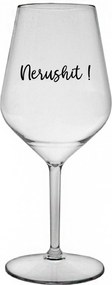 NERUSHIT! - čirá nerozbitná sklenice na víno 470 ml