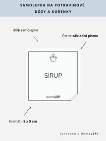 Samolepka na láhev SIRUP 5 x 5 cm – bílá vinylová, voděodolná, omyvatelná samolepka na dózy, základní písmo