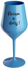 NEČUM A DOLEJ! - modrá nerozbitná sklenice na víno 470 ml