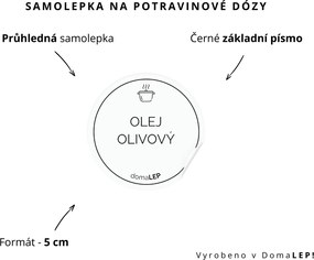 OLEJ OLIVOVÝ - omyvatelná samolepka na dózu, výběr rozměrů Ø 5 cm / 5 x 5 cm / 6 x 8 cm | DomaLEP tvar: KOLEČKO, barva: PRŮHLEDNÁ - ČERNÉ písmo, velikost: Ø 5 cm - základní písmo