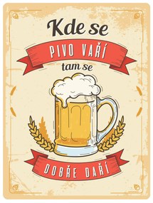 Postershop Plechová cedule: Kde se pivo vaří, tam se dobře daří - 30x40 cm