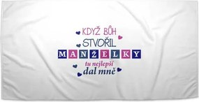 Sablio Ručník Když Bůh stvořil manželky - 70x140 cm
