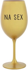 NA SEX - zlatá sklenice na víno 350 ml