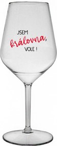 JSEM KRÁLOVNA, VOLE! - čirá nerozbitná sklenice na víno 470 ml